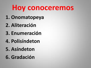Figuras literarias: Onomatopeya, aliteración, enumeración, polisíndeton ...
