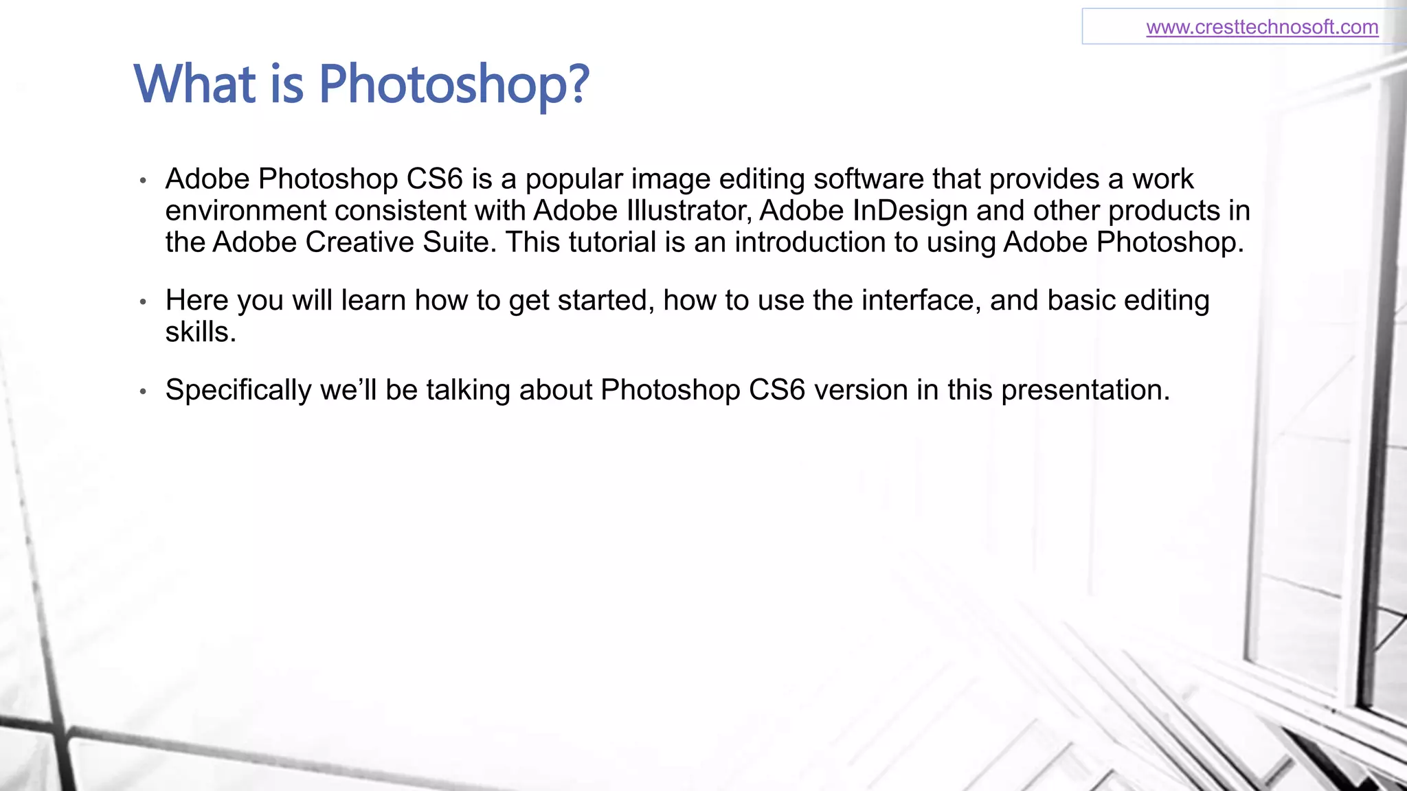 Introduction- The Basics of Photoshop CS6