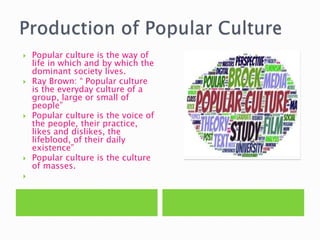 The Production and consumption of culture | PPTX