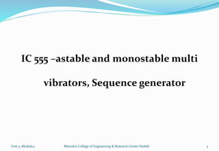 Module 4 :Ic 555 As A Astable & Monostable Multivibrator | PPTX