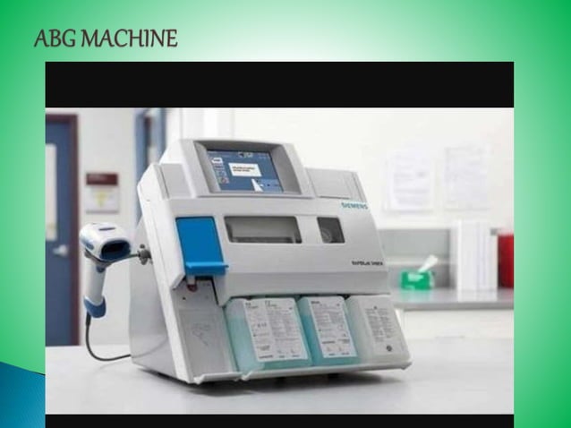 ARTERIAL BLOOD GAS ANALYSING MACHINE | PPTX | Lung and Respiratory ...
