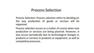 PPT 4 Process Selection PPT of Production and Operations Management | PPTX