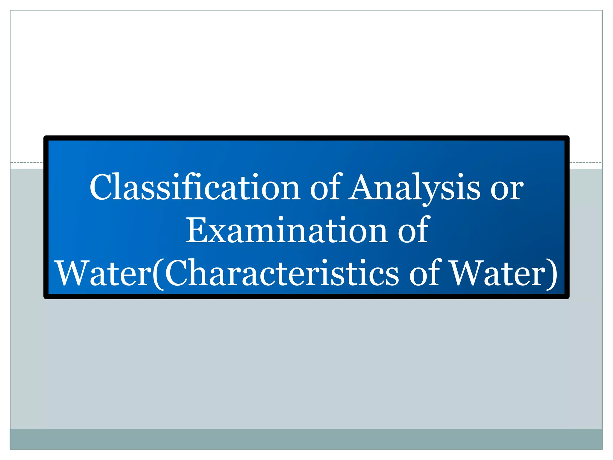Quality and Characteristics of Water | PPTX
