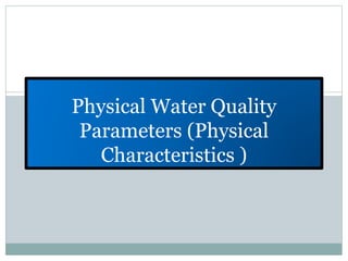 Quality and Characteristics of Water | PPTX