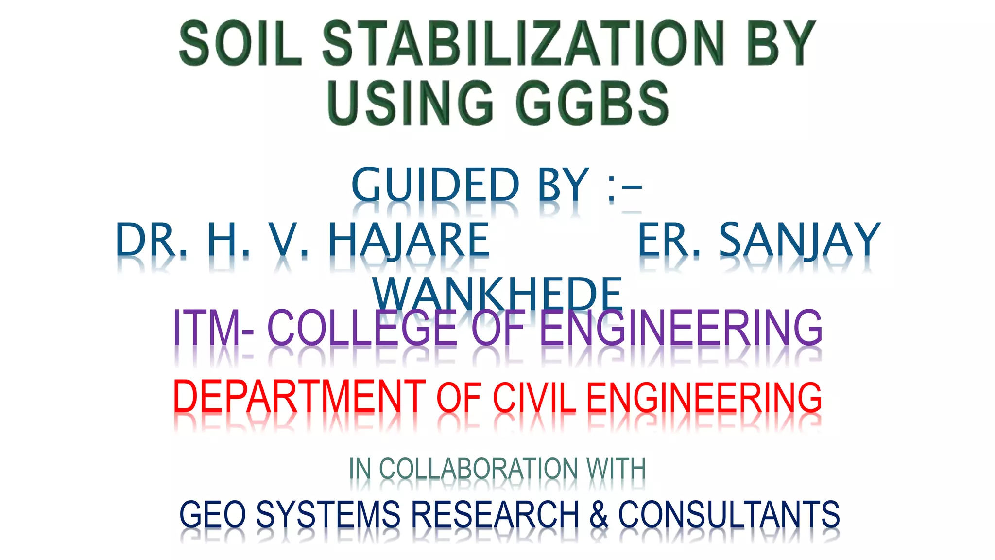 Soil stabilization by using ggbs | PPTX