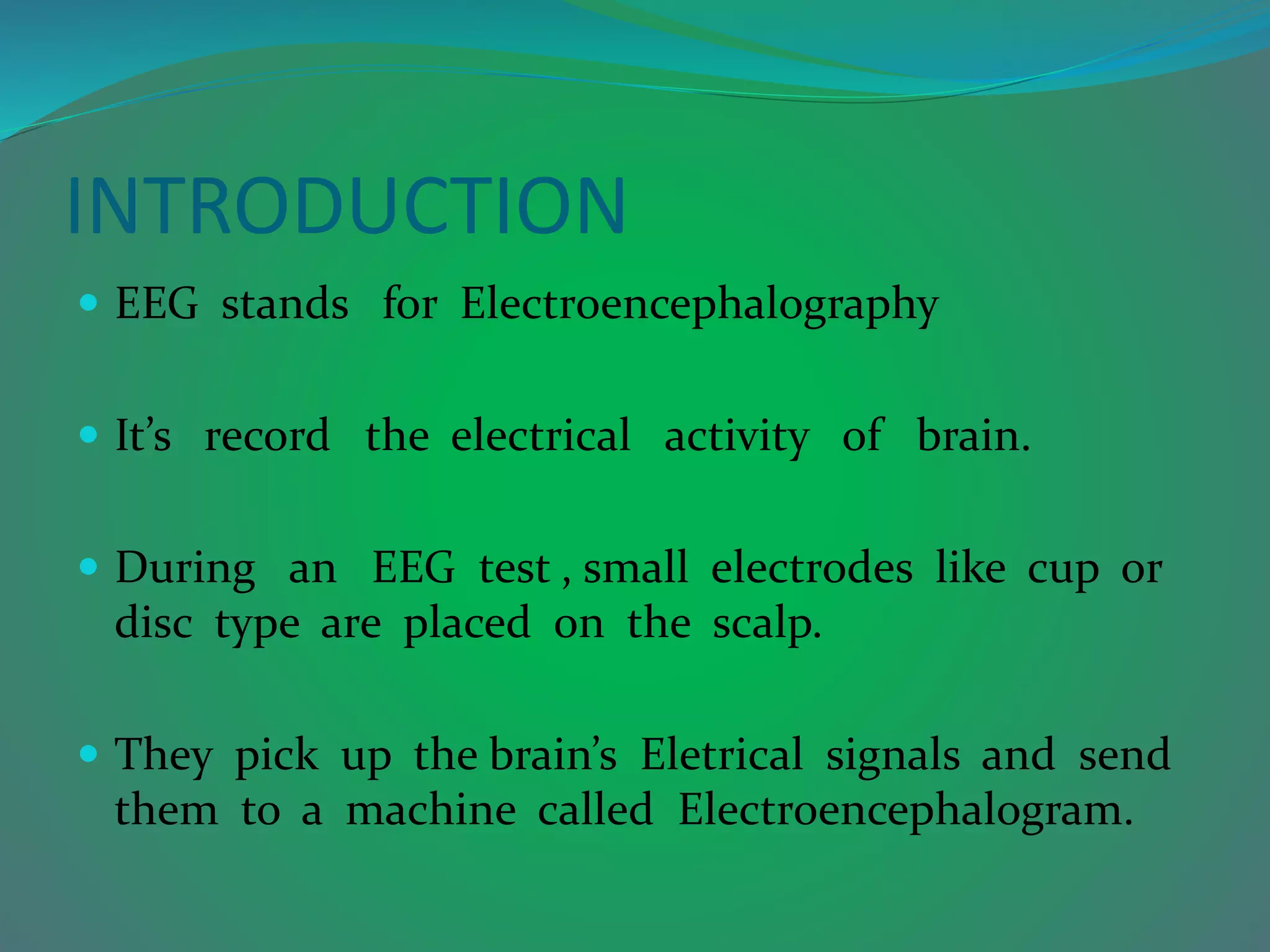ELECTROENCEPHALOGRAPHY (EEG) | PPTX