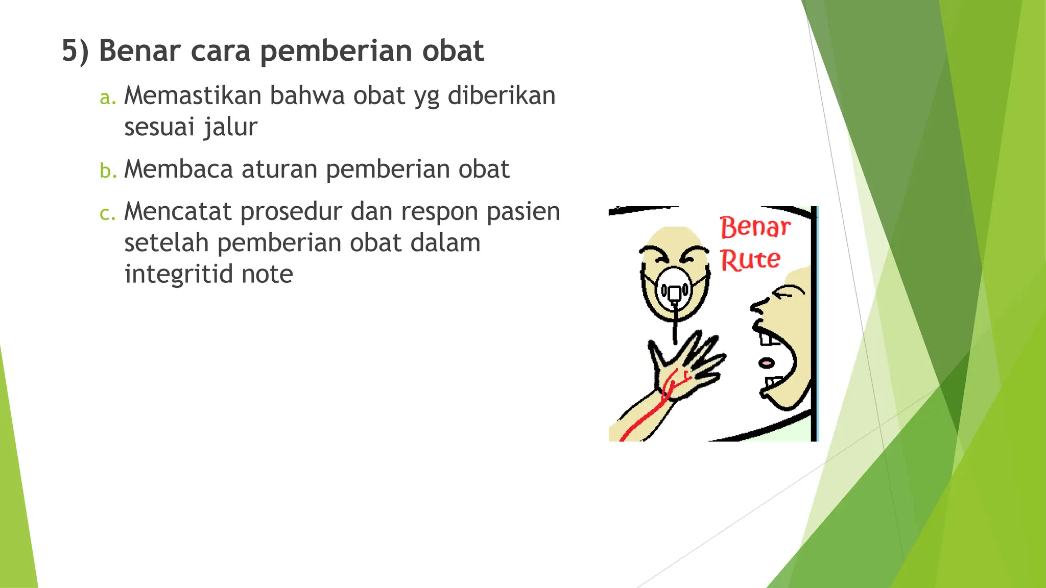 PPT 5 BENAR OBAT TERDIRI DARI BENAR OBAT, BENAR PASIEN , BENAR DOSIS ...
