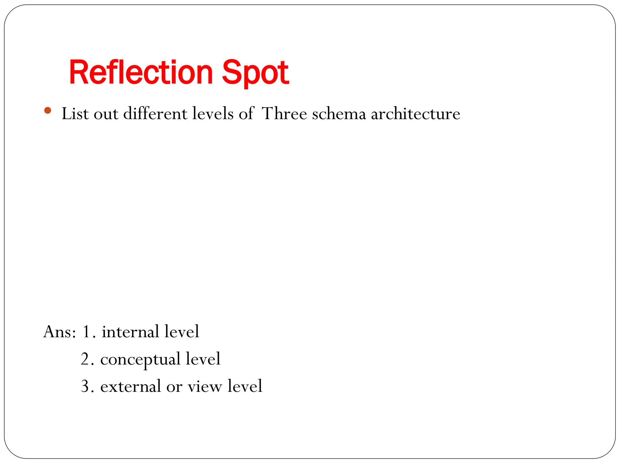 PPT5_DataBaseManagement Systems_Three Schema Architecture.ppt