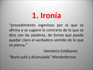 Figuras literarias: ironía, sinécdoque, perífrasis, eufeminsmo ...