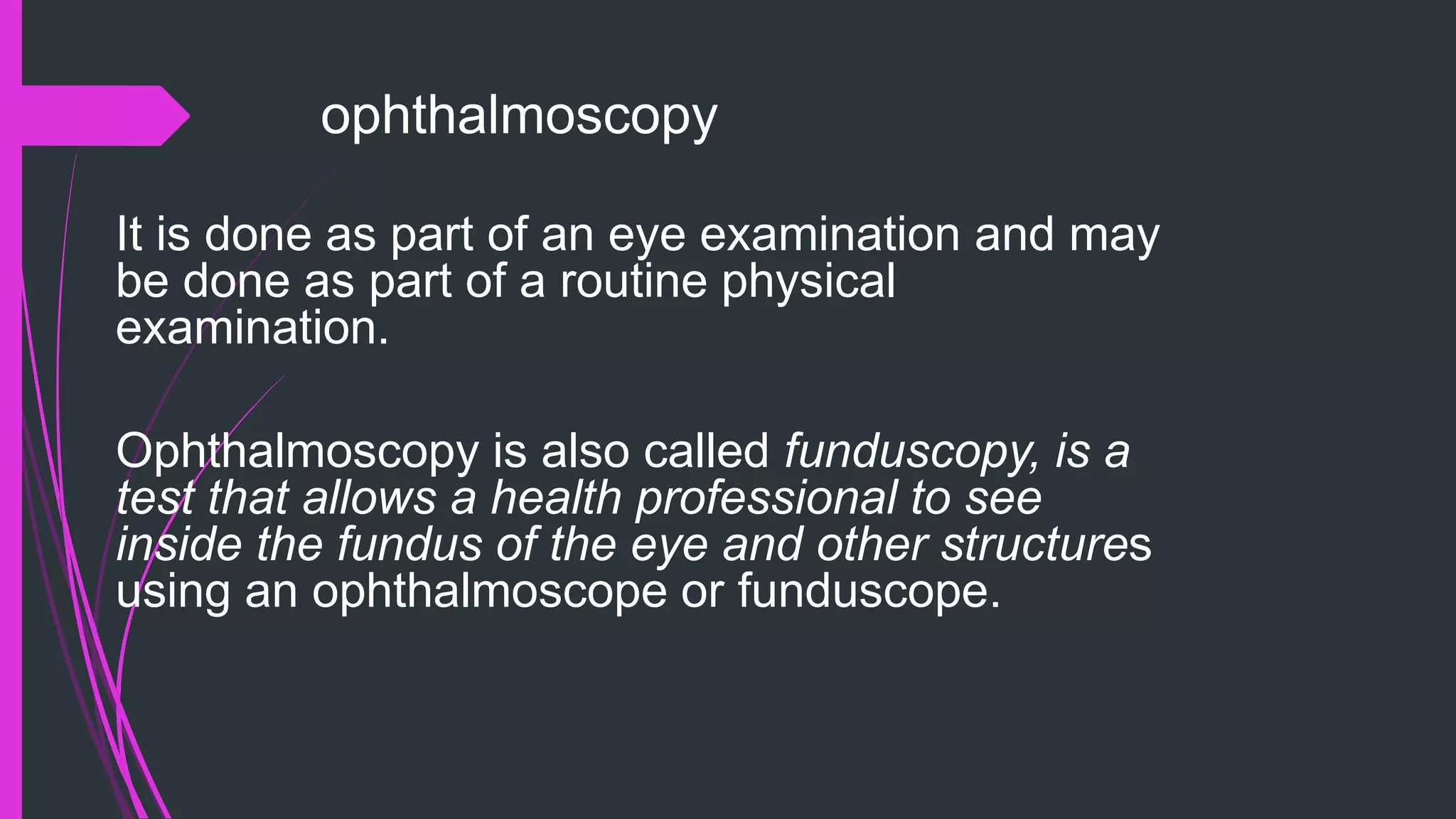 OPHTHALMOSCOPY | PPTX