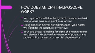 OPHTHALMOSCOPY | PPTX