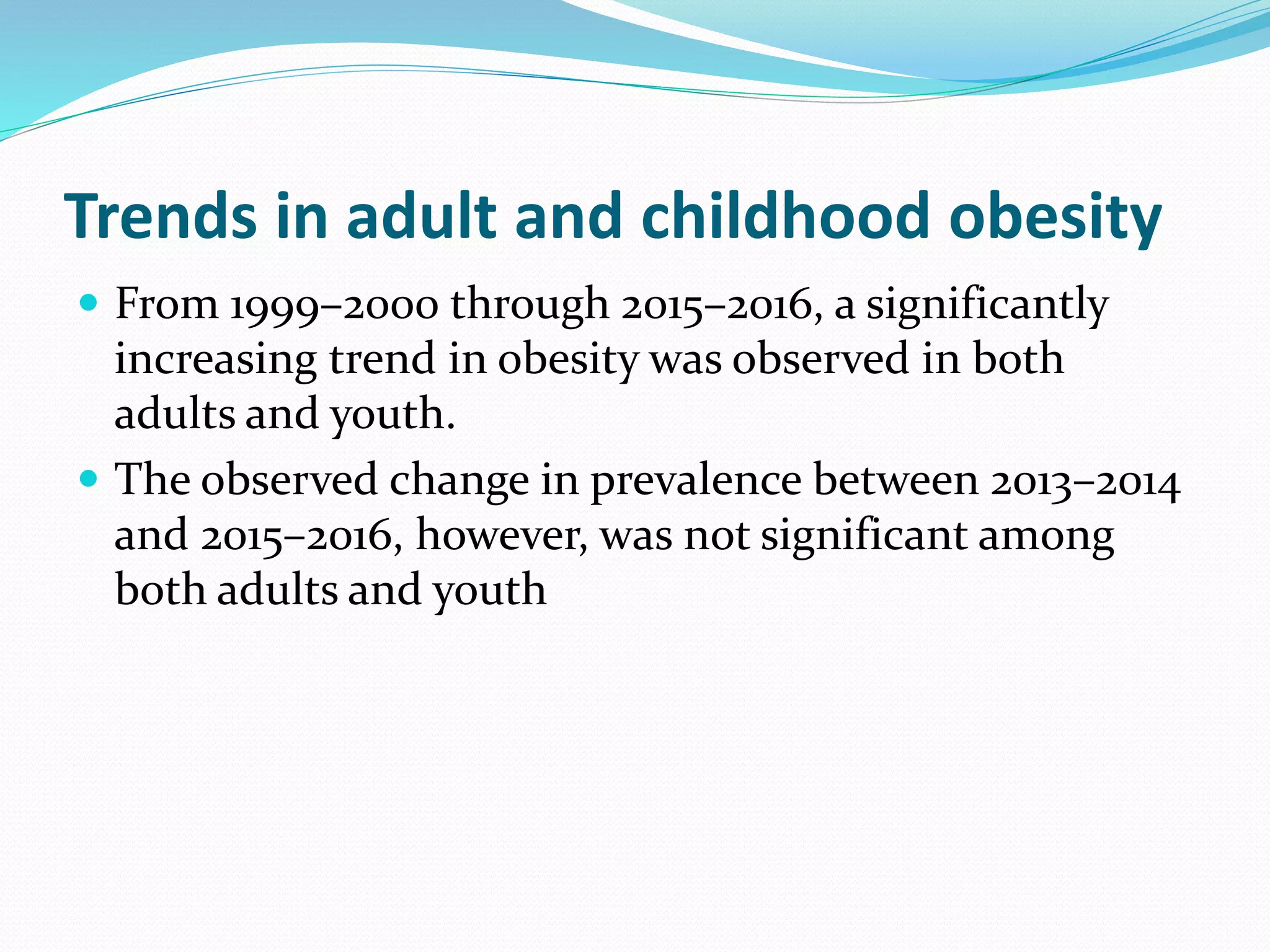 Ppt 6 childhood obesity.revised.spring.2018