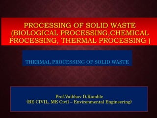 Thermal Processing of Solid Waste | PPTX