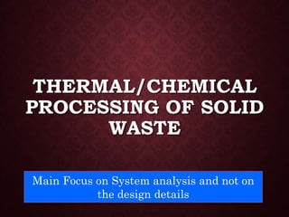 Thermal Processing of Solid Waste | PPTX