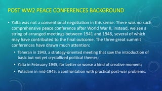 CAMBRIDGE A2 HISTORY: YALTA CONFERENCE. THE ISSUES AND HOW THEY WERE ...