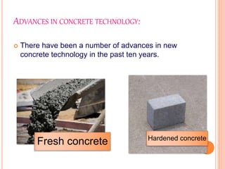 Advancement of concrete technology | PPTX