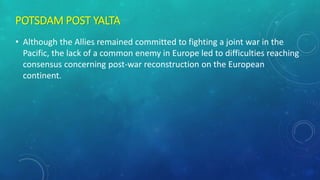 CAMBRIDGE A2 HISTORY: POTSDAM CONFERENCE. THE ISSUES AND HOW THEY WERE ...