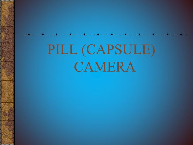 BIOMEDICAL INSTRUMENTATION PILL CAMERA | PPT | Digestive Disorders ...