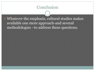 Paper : 8 : Cultural Studies | PPT