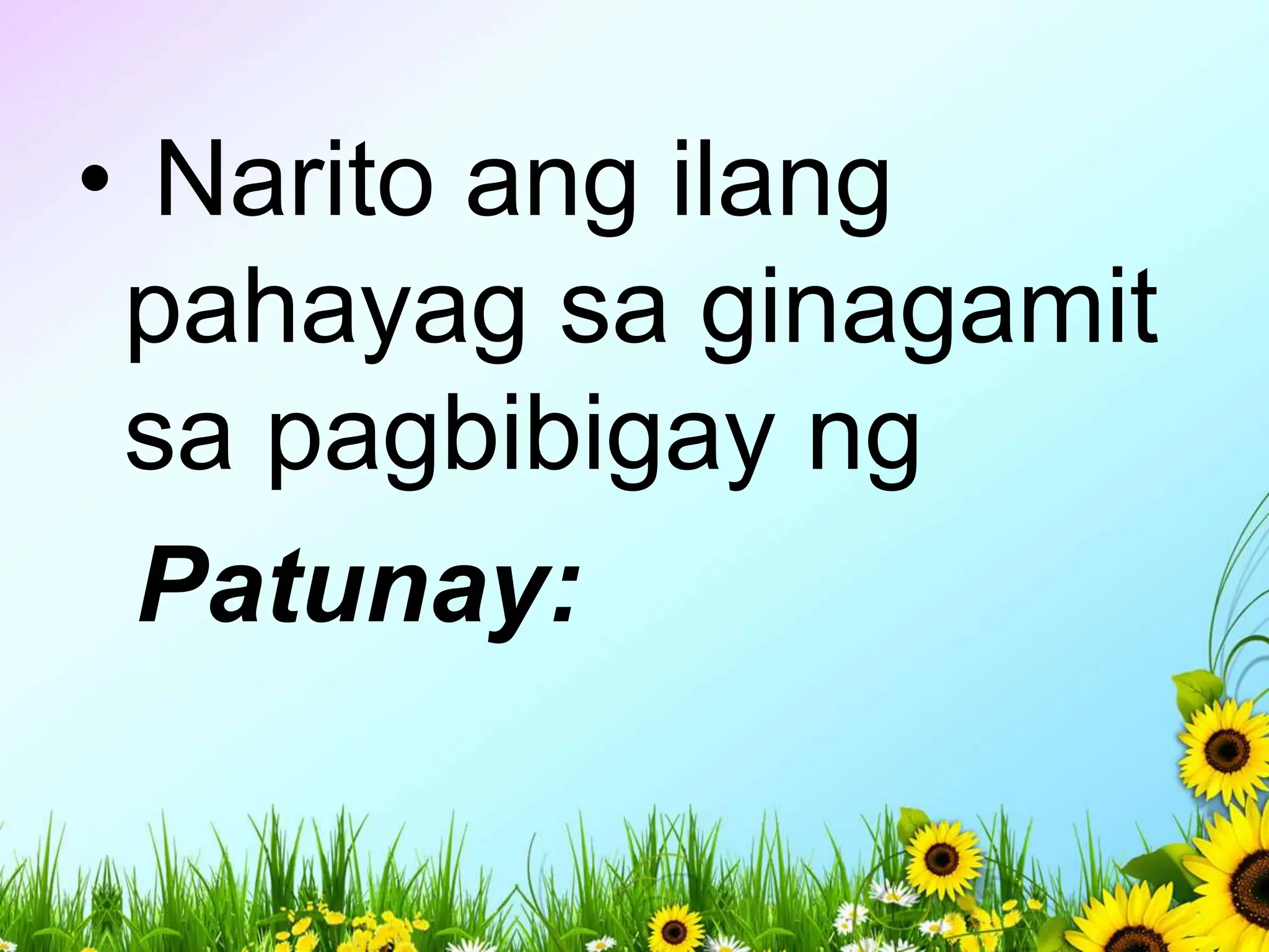 MGA PAHAYAG SA PAGBIBIGAY NG PATUNAY - WIKA.pptx
