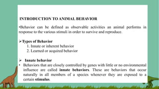 animal behaviours and its types with examples | PPTX