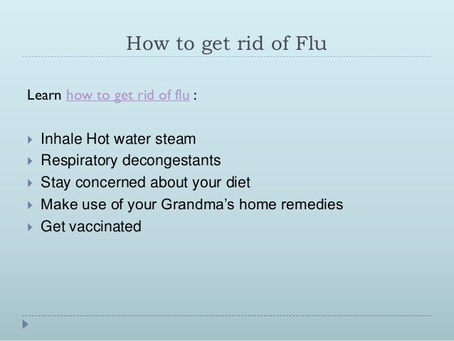 How to get rid of flu