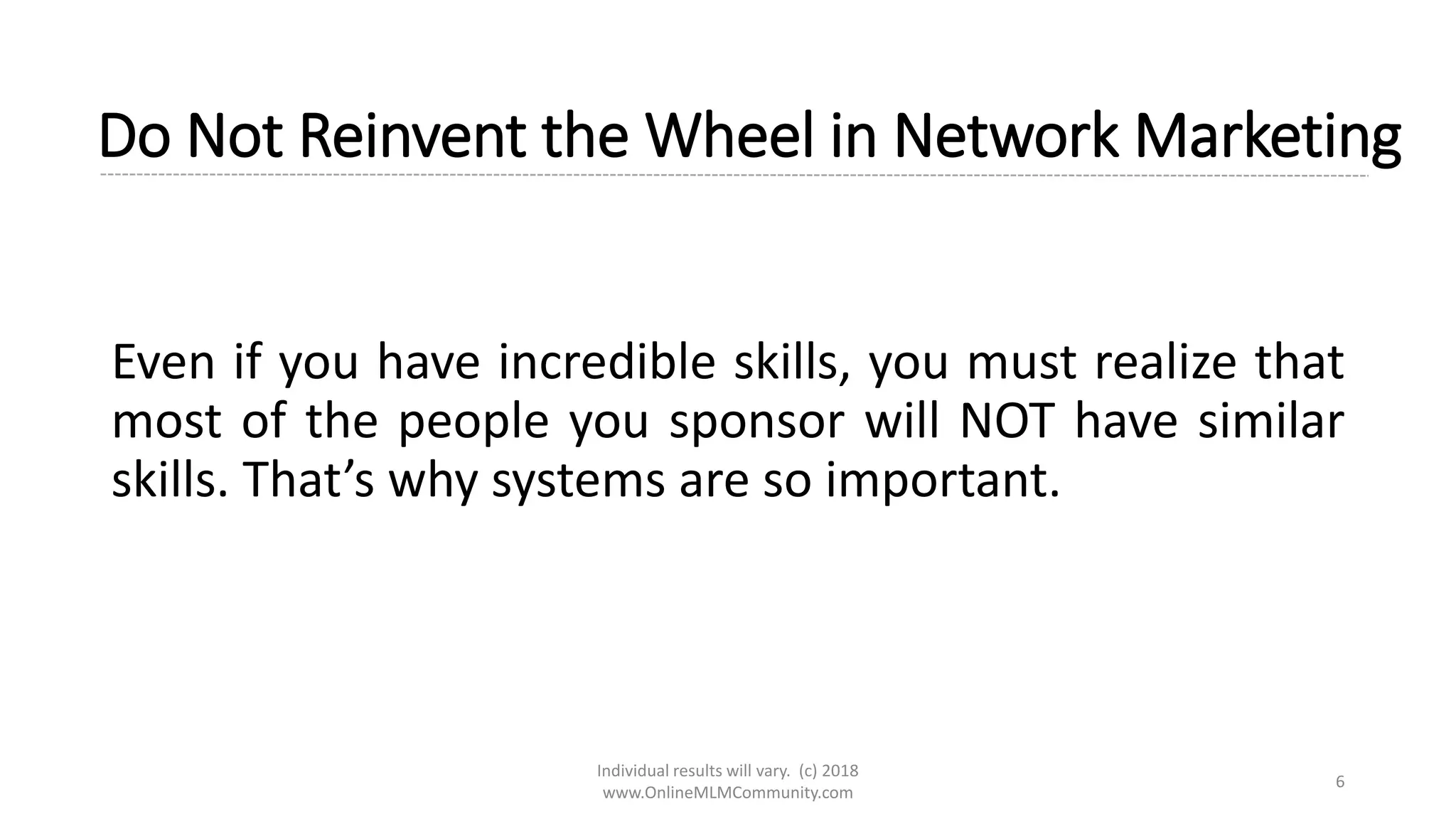 Do Not Reinvent the Wheel in Network Marketing | PPTX