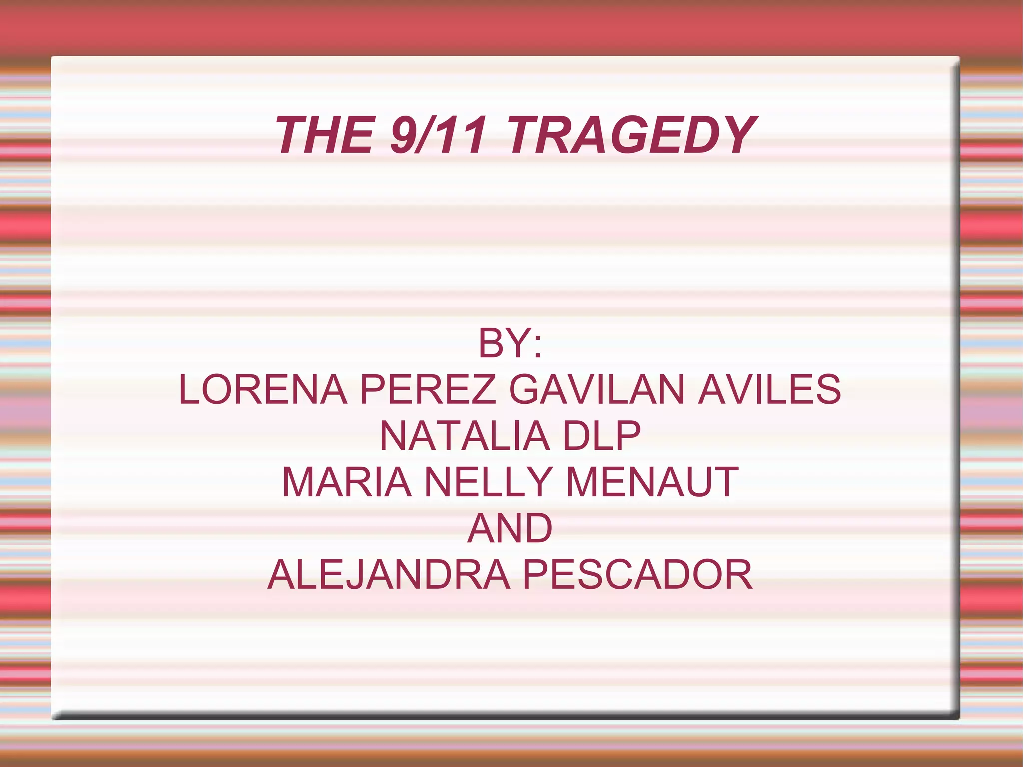 9/11 Lore Nata Maria Ale | PPT