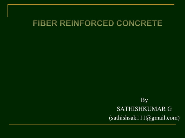 FIBER REINFORCED CONCRETE | PPT