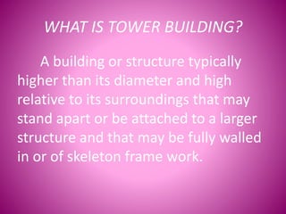 TOWER BUILDINGS IN THE WORLD | PPTX