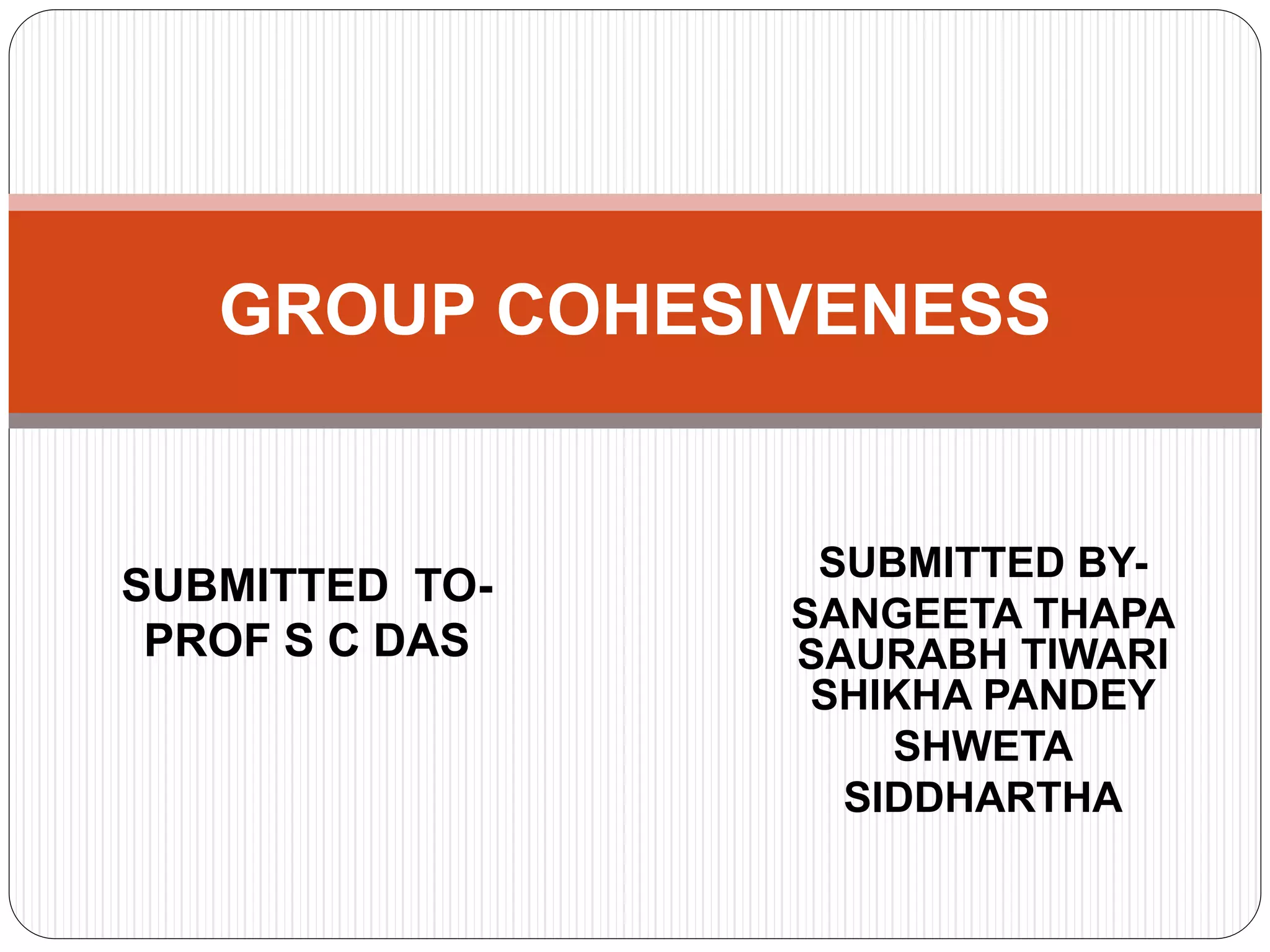 group cohesiveness | PPTX