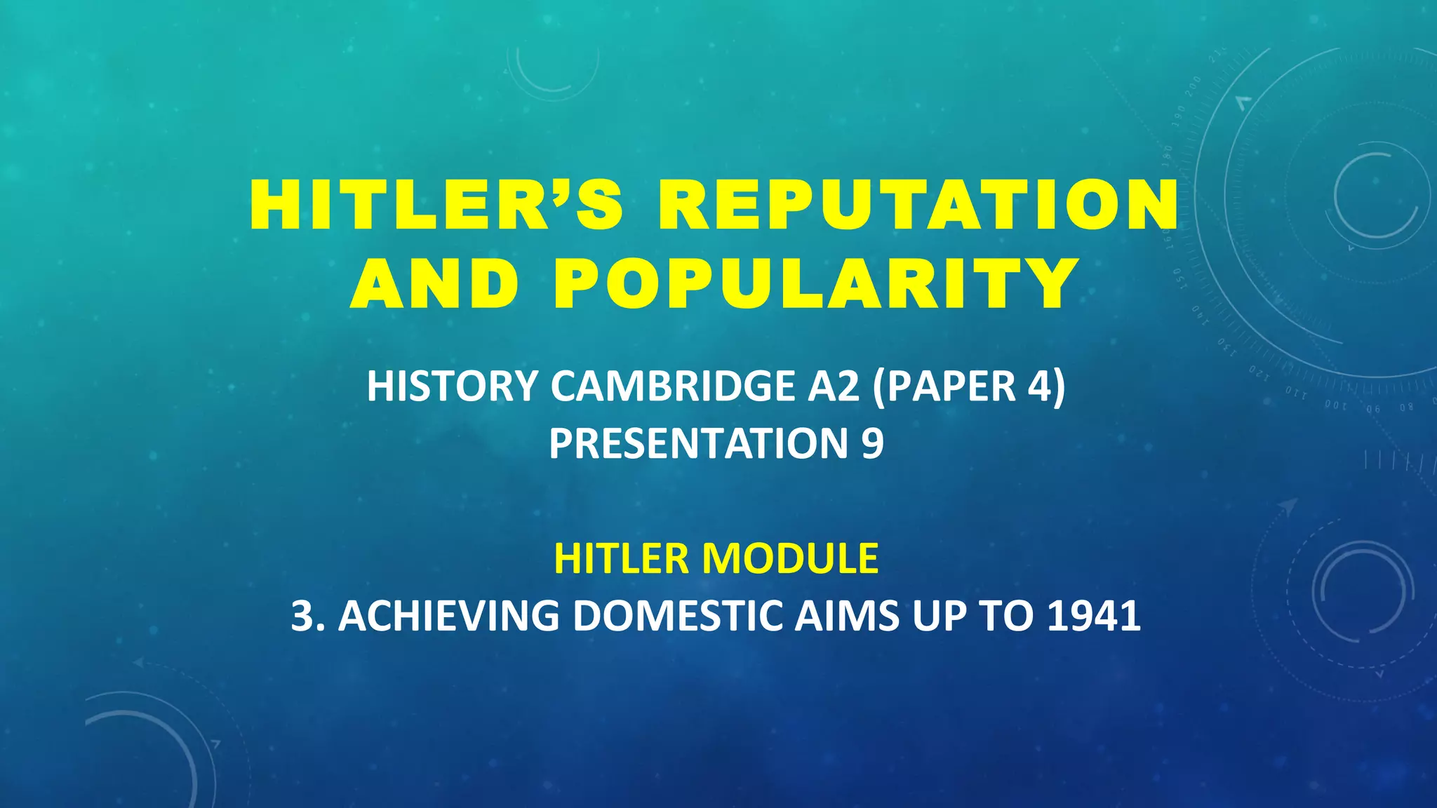 CAMBRIDGE A2 HISTORY: HITLER'S REPUTATION AND POPULARITY | PPT