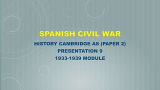 CAMBRIDGE AS HISTORY: SPANISH CIVIL WAR | PPTX