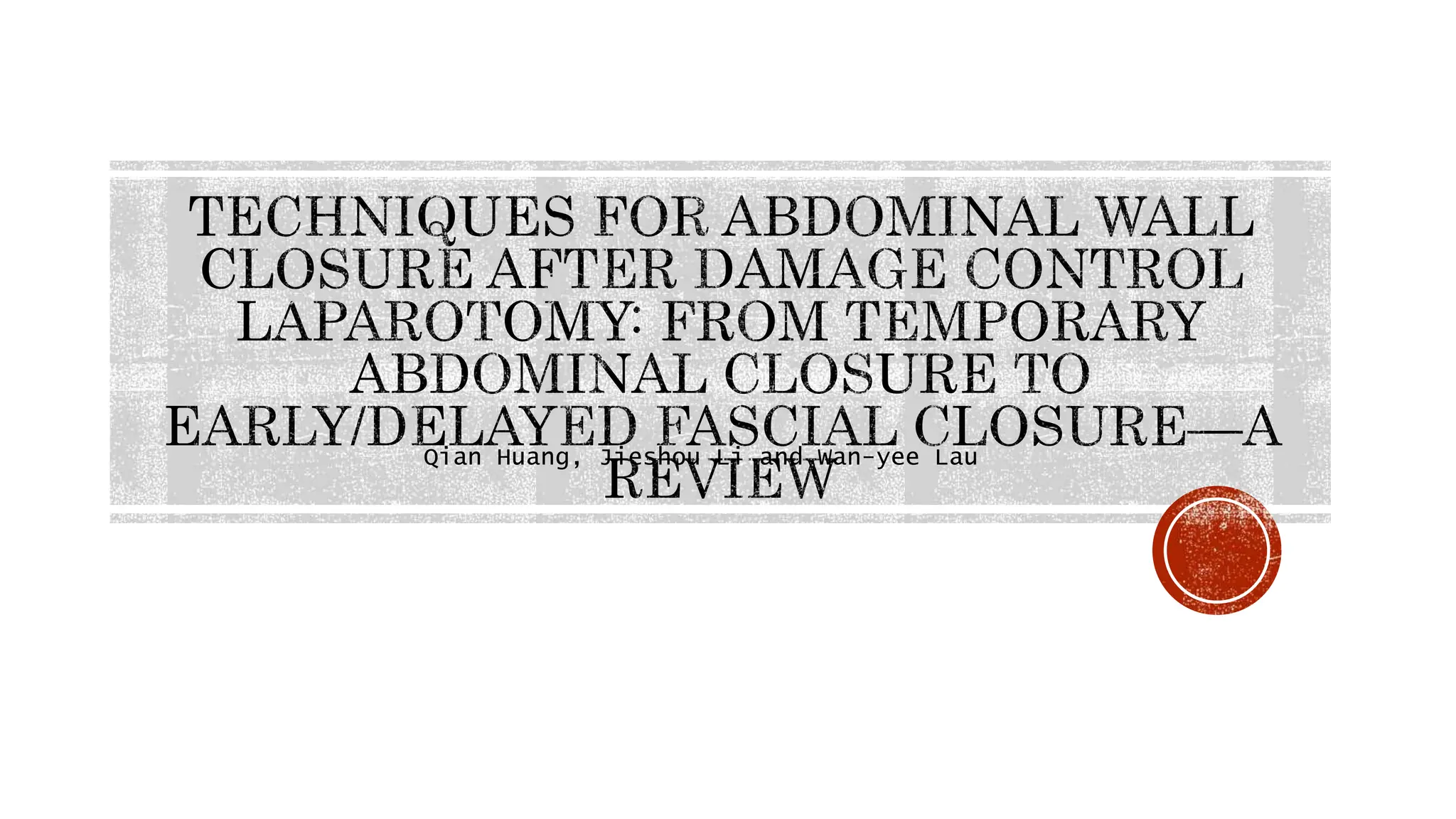 ppt abdominal wall closure indo fix oke.pptx