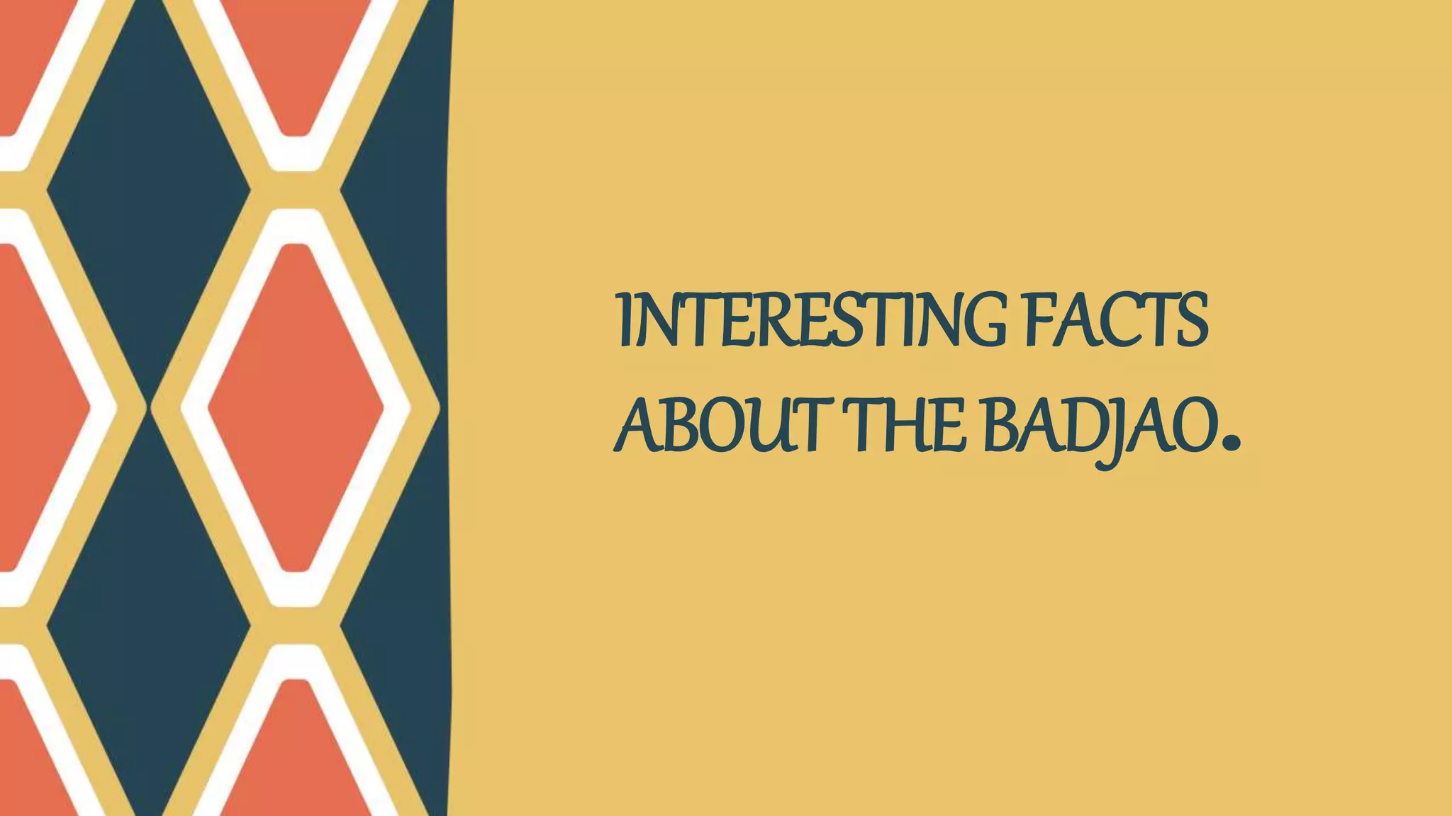 PPT ABOUT BADJAO.pptx