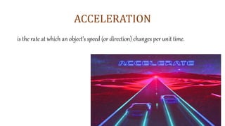 Powerpoint presentation about law of acceleration | PPTX