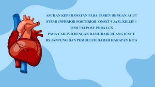 Asuhan keperawatan pada pasien dengan acute stemi inferior | PPT
