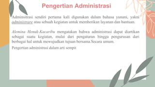 Persentasi tentang pengertian administrasi.pptx