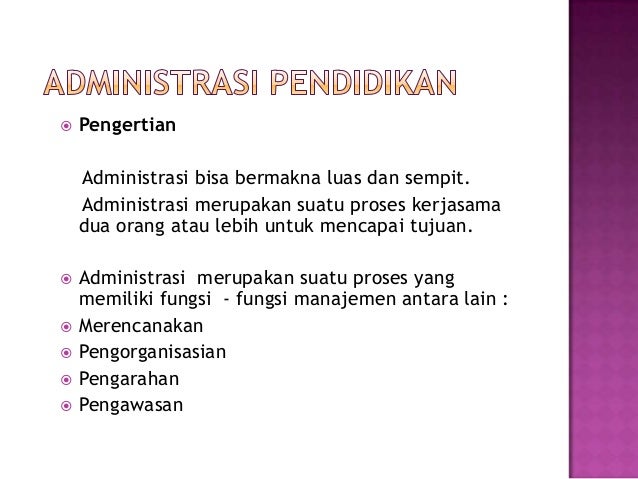 Ppt administrasi pendidikan