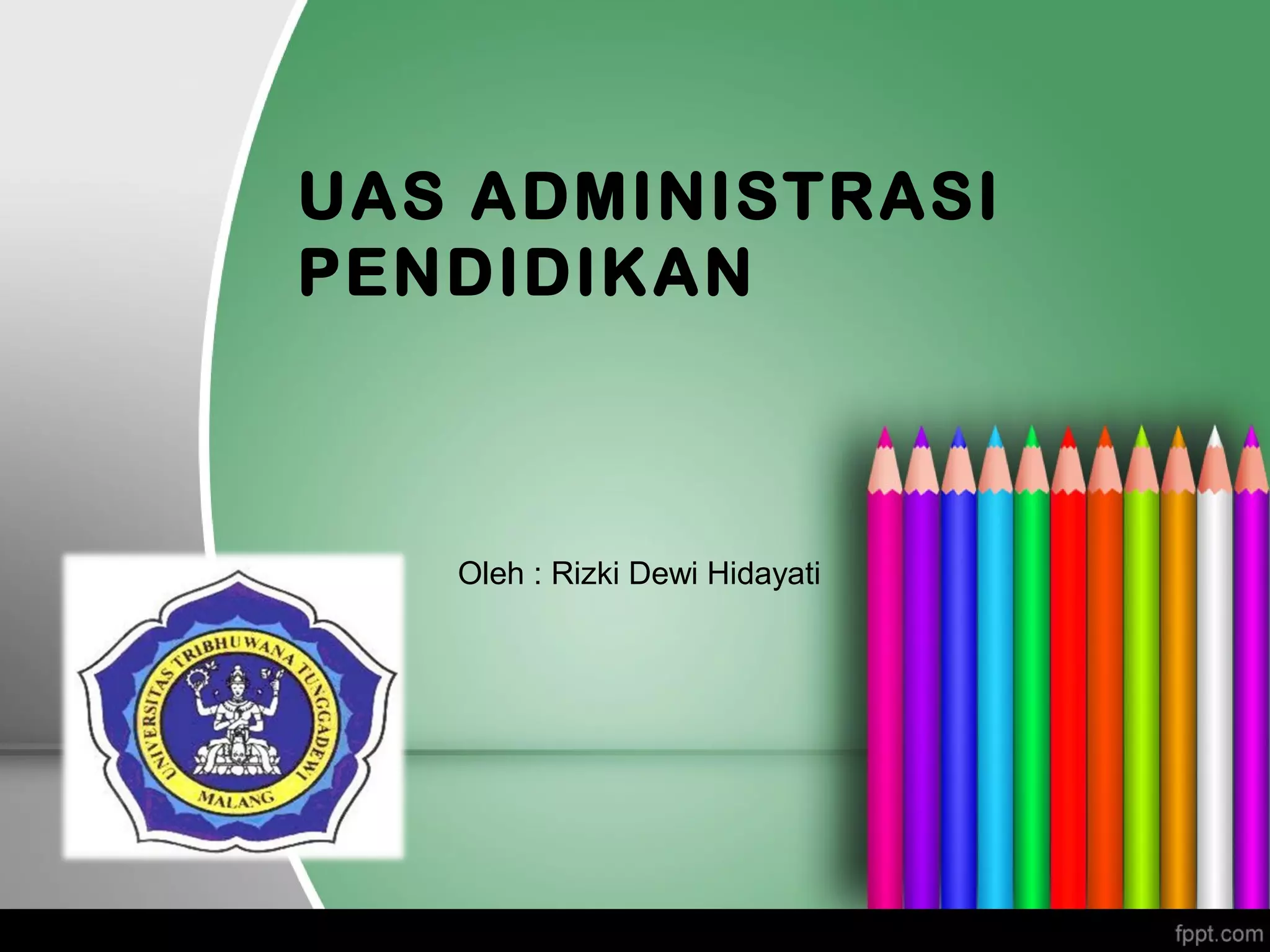 UAS Administrsi Pendidikan | PPT