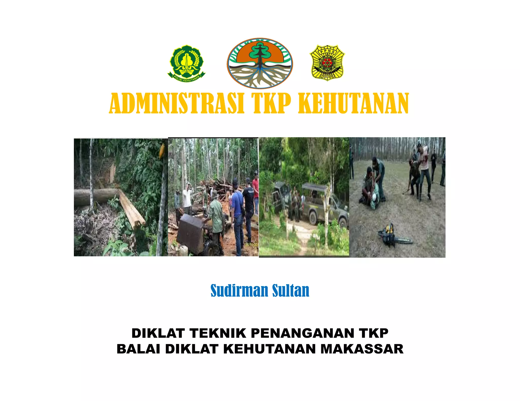 ADMINISTRASI TEMPAT KEJADIAN PERKARA (TKP) KEHUTANAN | PDF