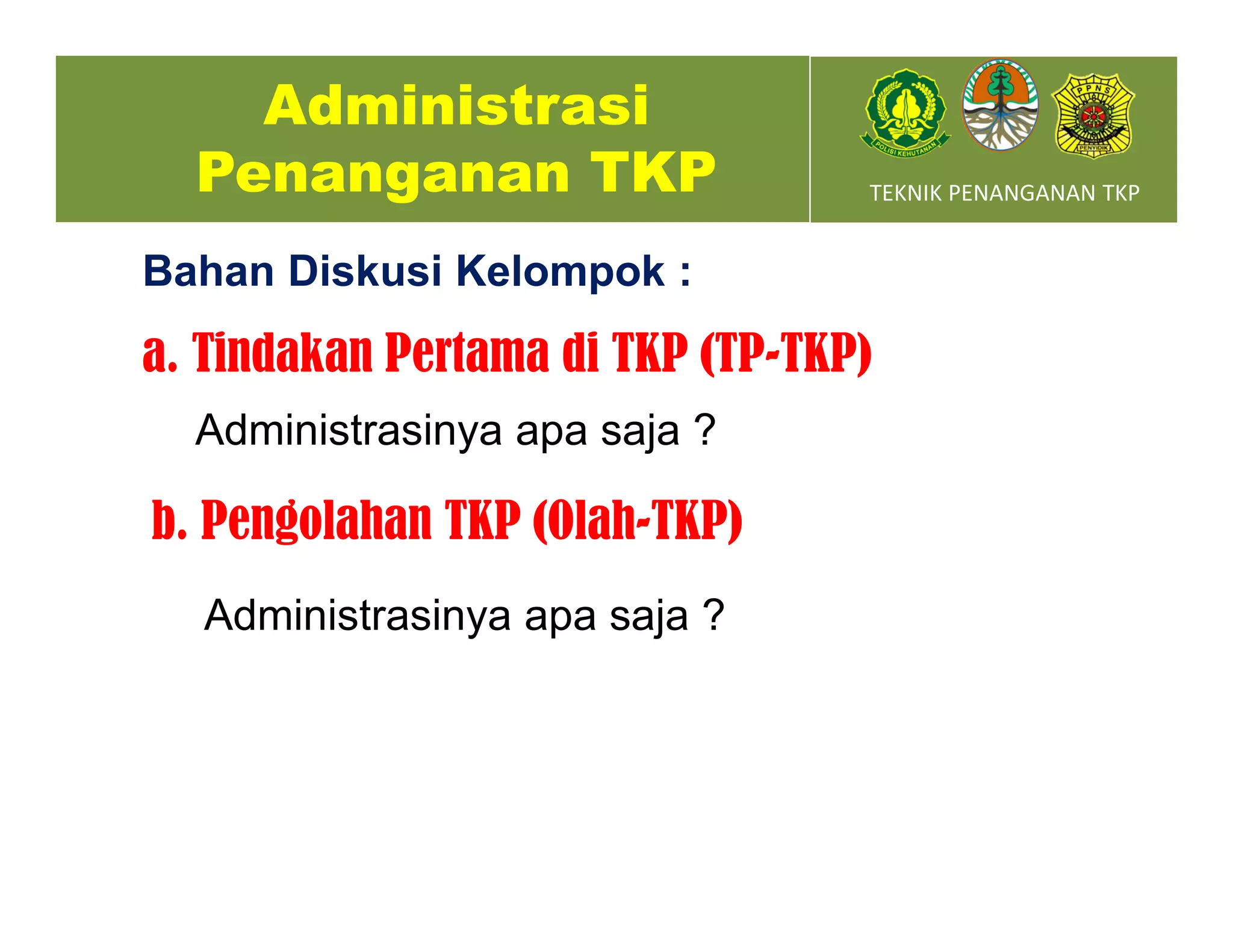 ADMINISTRASI TEMPAT KEJADIAN PERKARA (TKP) KEHUTANAN | PDF