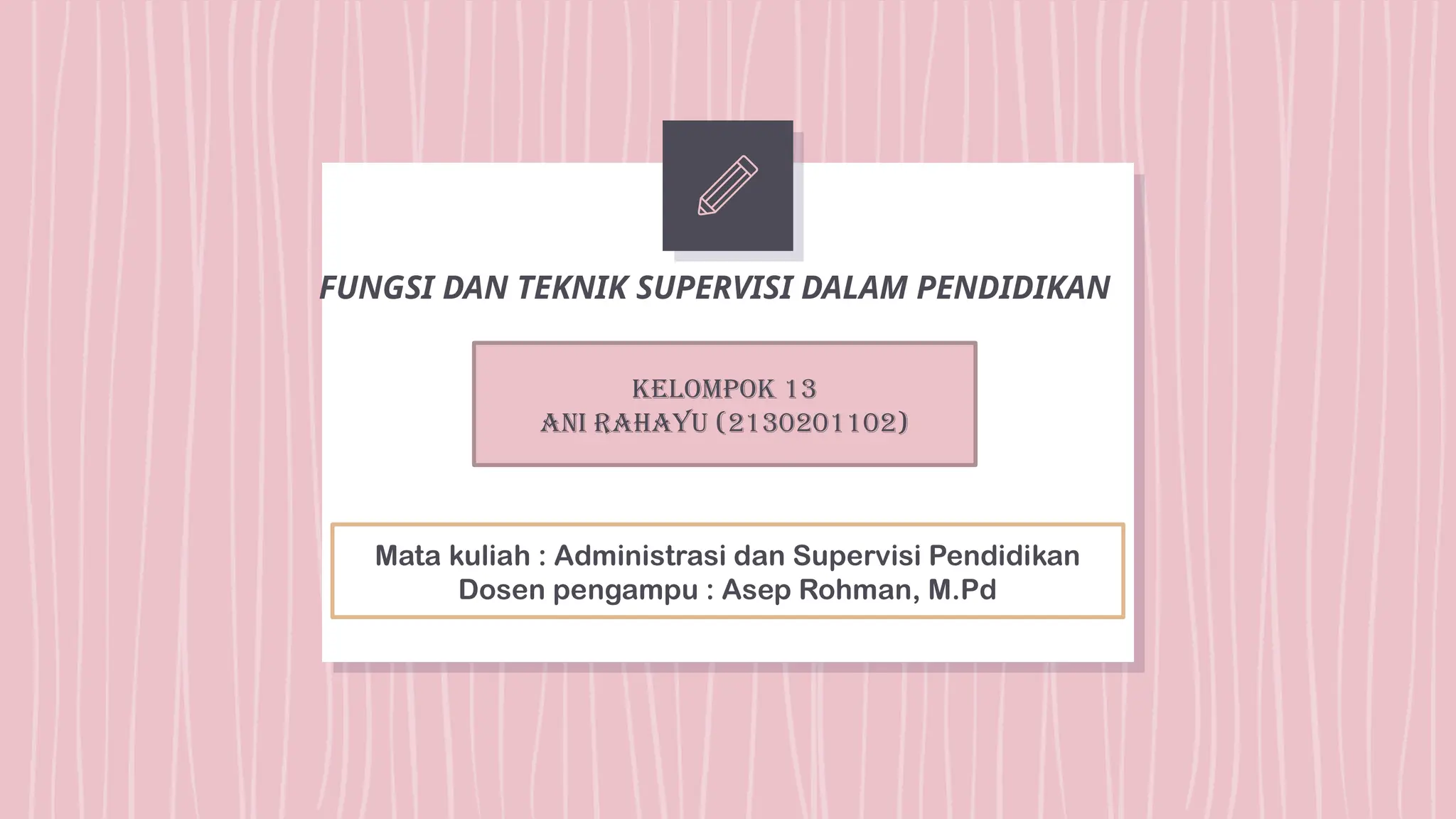 PPT ADM&SUPERV.PEND. KEL13.pptx kelompok | PPTX