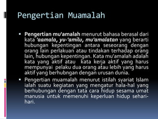 Agama Islam - Muamalah (Kelas XI Seemester 2) | PPTX