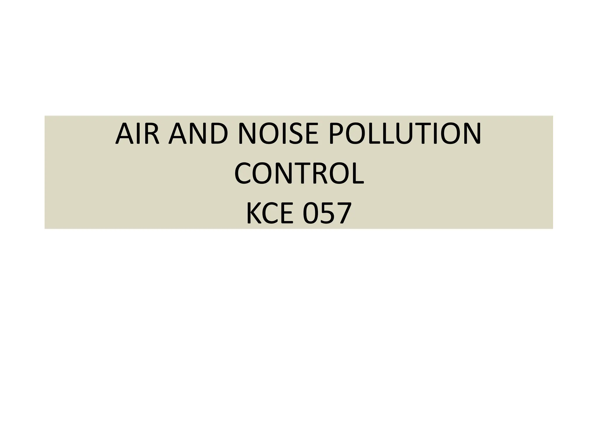 PPT AIR AND NOISE POLLUTION CONTROL.pptx