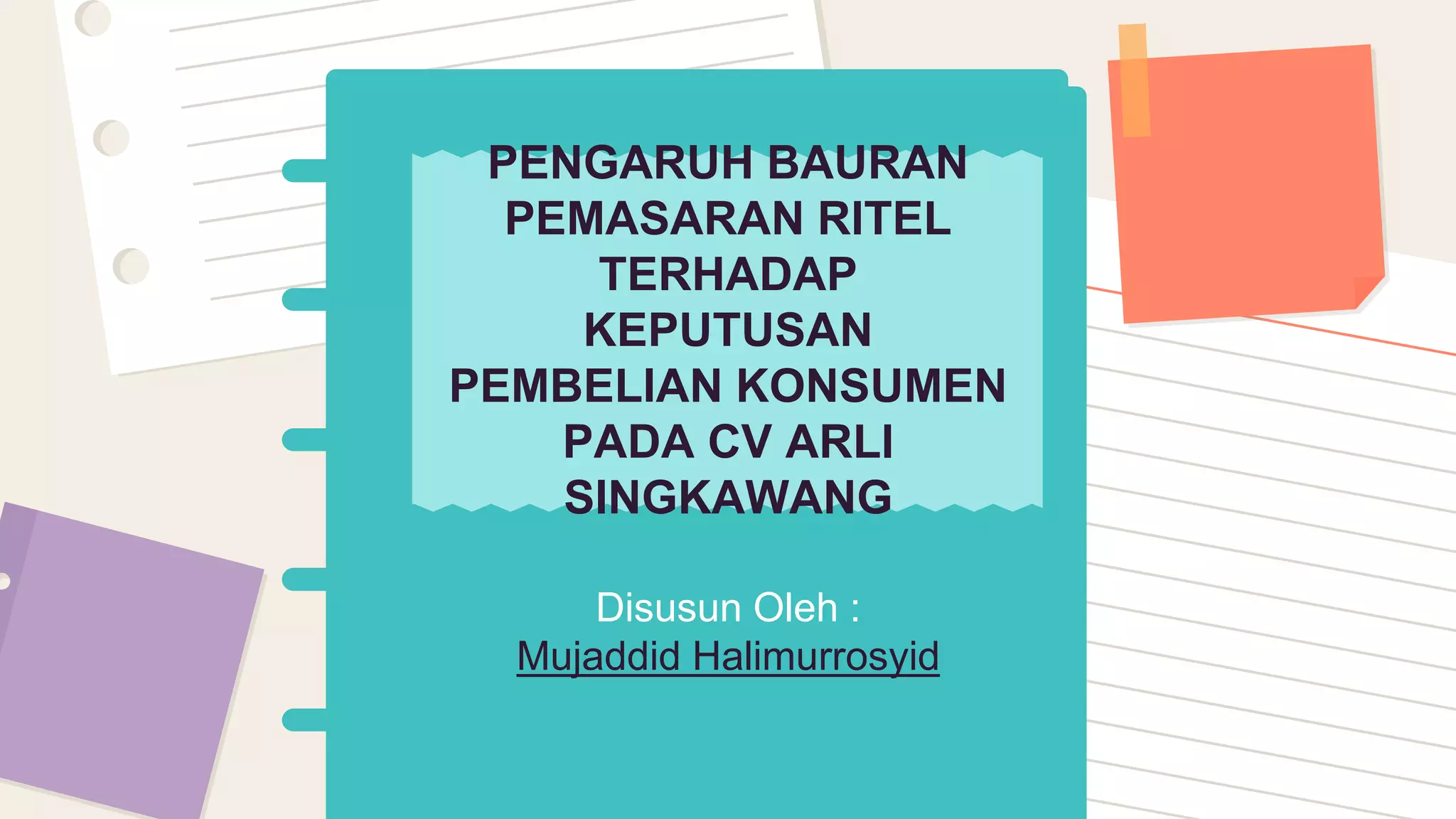 Ppt Sidang Skripsi BAURAN PEMASARAN RITEL TERHADAP KEPUTUSAN PEMBELIAN KONSUMEN PADA CV ARLI ...
