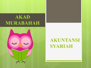 Ppt akad murabahah | PPTX