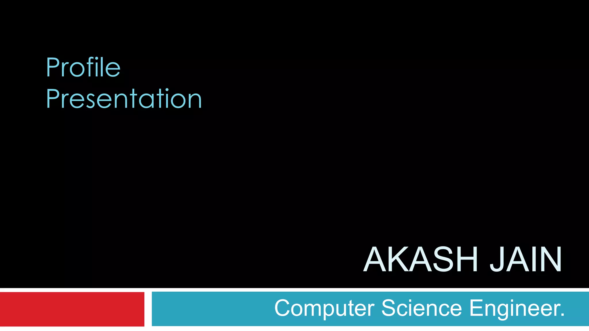 Akash_jain_Pofile_PPT | PPTX | Web Development | Internet