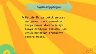 Harga Pokok Proses metode rata-rata tertimbang | PPTX