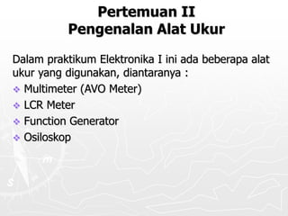 Materi tentang alat ukur listrik dan elektronika.ppt